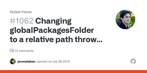 Changing GlobalPackagesFolder To A Relative Path Throws A Nullref Issue NuGet Home