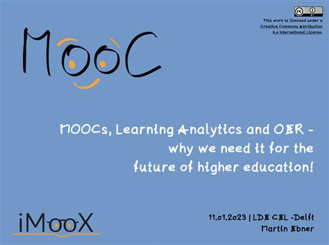 Presentation Moocs Learning Analytics And Oer Why We Need It For The Future Of Higher
