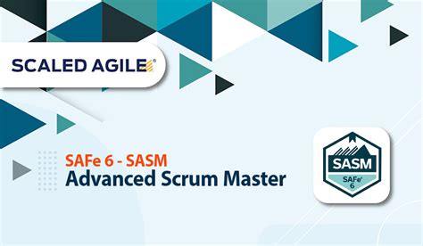 SAFe Advanced Scrum Master SASM Certification
