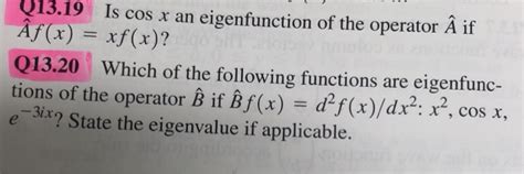 solved 03 19 is cos x an eigenfunction of the operator a if