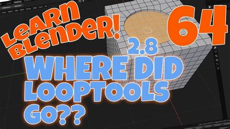 Master Blender 28 Looptools Tips And Tricks