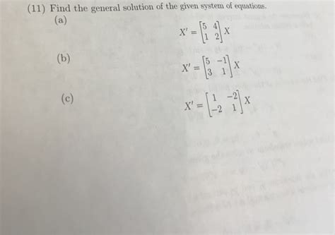 Solved 11 Find The General Solution Of The Given System Of
