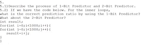 Solved Describe The Process Of Bit Predictor And Chegg Com