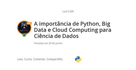 A importância de Python Big Data e Cloud Computing para Ciência de Dados