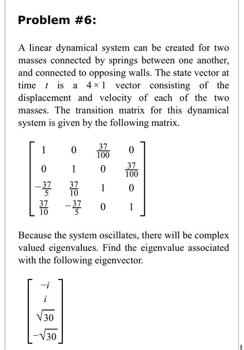Solved Problem A Linear Dynamical System Can Be Created Chegg