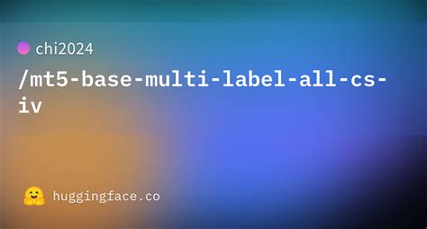 Chi Mt Base Multi Label All Cs Iv Hugging Face