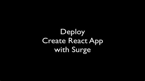Deploy Create React App To Surge Youtube