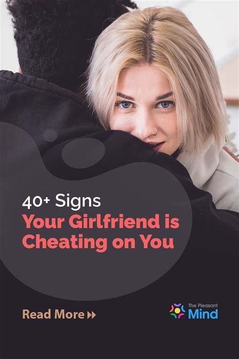 40 Signs Your Girlfriend Is Cheating On You Cheating Me As A