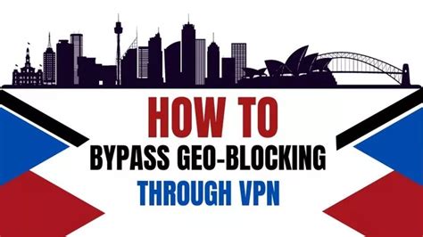 How To Bypass Geo Blocking Change Your Location Using A VPN