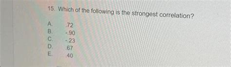 Solved 15 Which Of The Following Is The Strongest