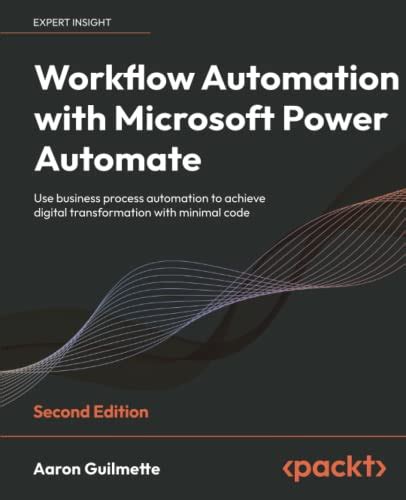 Workflow Automation With Microsoft Power Automate Use Business Process Automation To Achieve