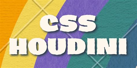 A Tiny Peep Into Css Houdini Dev Community