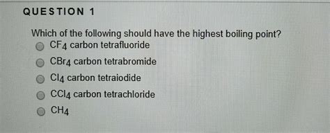 Solved Question 1 Which Of The Following Should Have The