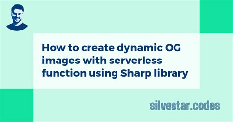 how to create dynamic og images with serverless function using sharp