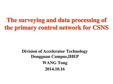 PPT The Surveying And Data Processing Of The Primary Control Network For CSNS PowerPoint