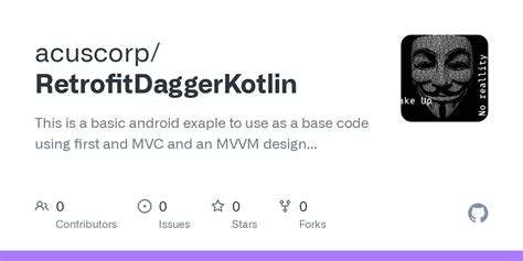 GitHub Acuscorp RetrofitDaggerKotlin This Is A Basic Android Exaple To Use As A Base Code