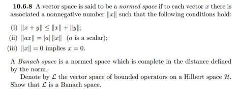 Solved A Vector Space Is Said To Be A Normed Space If Chegg