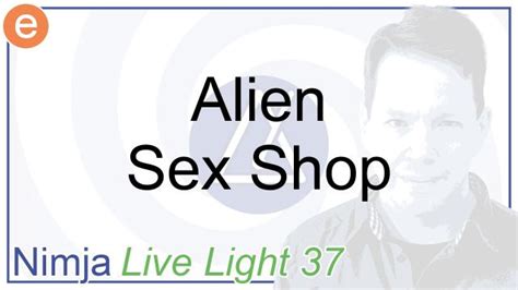 Live Light 37 Alien Sex Shop Nimja Hypnosis
