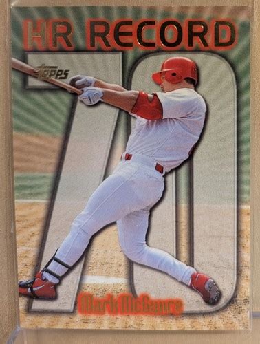 1999 Topps Hr Record 220 Mark Mcgwire Hr 70 Final Home Run Ebay