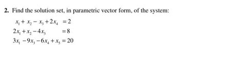 solved 2 find the solution set in parametric vector form