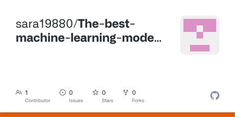 Github Sara19880the Best Machine Learning Model For Heart Diseases Prediction