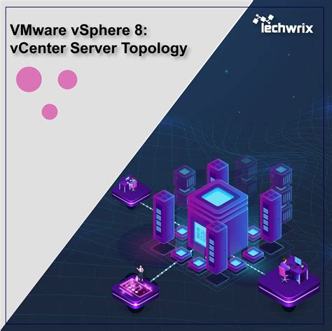 Vmware Vsphere 80 Vcenter Server Topology Techwrix