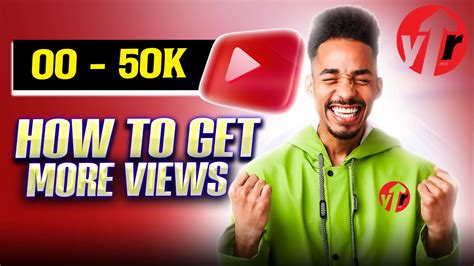 How To Get More Views How To Get More Views On YouTube YouTube