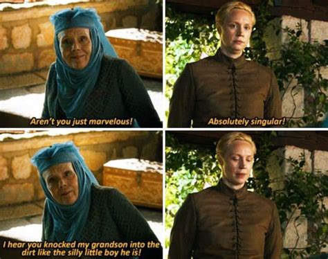 Olenna Tyrell And Brienne Of Tarth Quotes Game Of Thrones Olenna