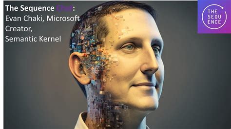 the sequence chat microsoft s evan chaki on semantic kernel and