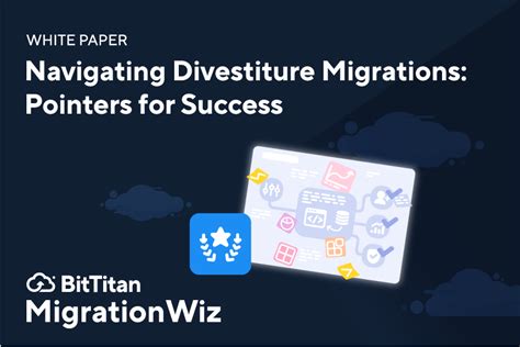 Navigating Divestiture Migrations Bittitan Migrationwiz