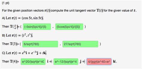 Solved For The Given Position Vectors R T Compute The Unit Chegg