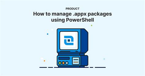 How To Manage Appx Packages Using Powershell Pdq