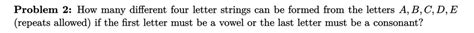 Solved Problem 2 How Many Different Four Letter Strings Can Be Formed