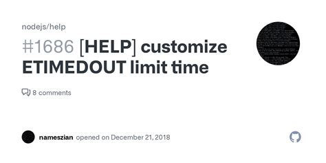Help Customize Etimedout Limit Time · Issue 1686 · Nodejshelp · Github