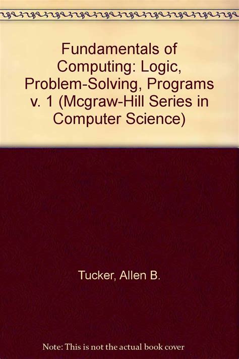 Fundamentals Of Computing I Logic Problem Solving Programs And Computers Pascal Edition