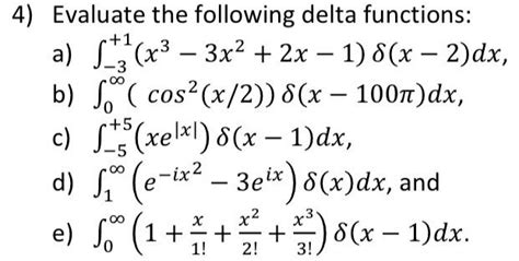 Solved T Evaluate The Following Delta Functions A