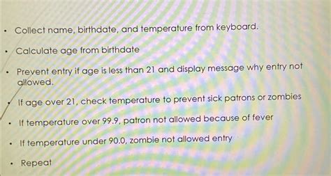 Solved Collect Name Birthdate And Temperature From Chegg