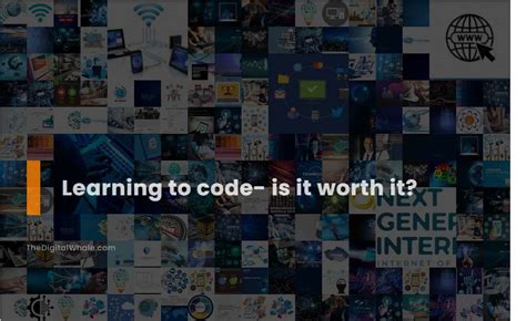 Learning To Code Is It Worth It Technology Article Thedigitalwhale Com