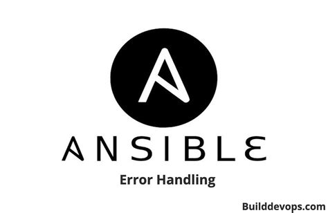 Ansible Error Handling
