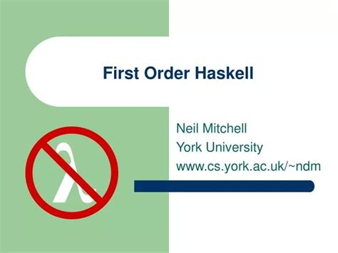 Ppt First Order Haskell Powerpoint Presentation Free Download Id