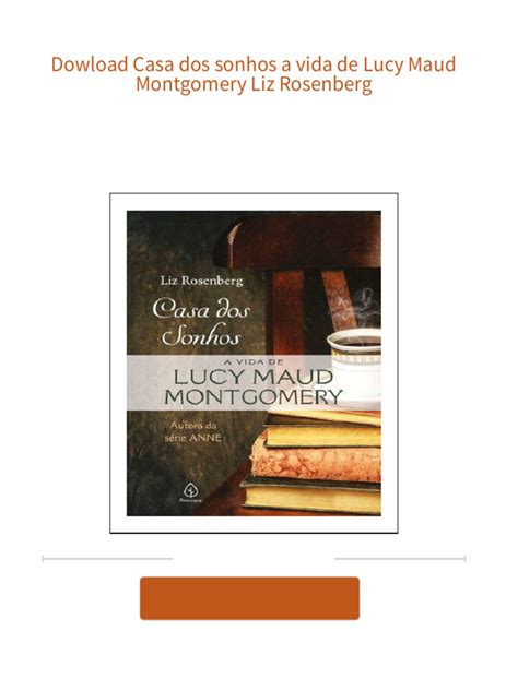 Instant Ebooks Textbook Casa Dos Sonhos A Vida De Lucy Maud Montgomery