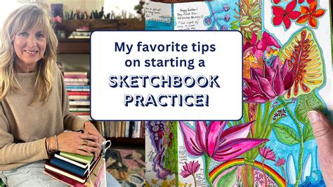 My Favorite Tips On Creating A Sketchbook Practice