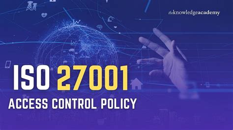 Enhancing Security With An Iso 27001 Access Control Policy By The Knowledge Academy Sep