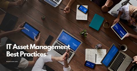 It Asset Management Best Practices For Maximum Efficiency