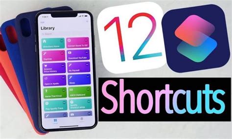 everything you need to know about the new shortcuts app in ios 12