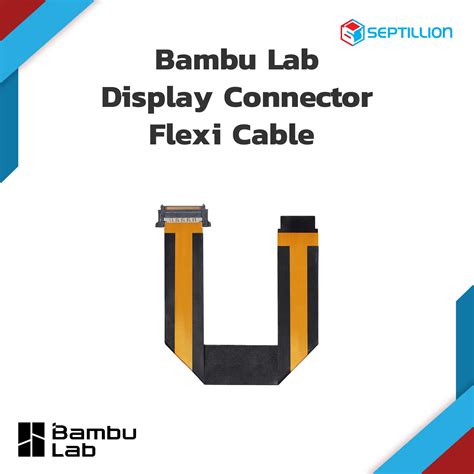 Bambu Lab Display Connector Flexi Cable Septillion Co Ltd