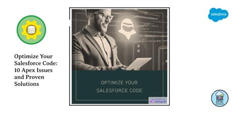 Sfdc Lessons On Linkedin Optimize Your Salesforce Code 10 Apex Issues And Proven Solutions