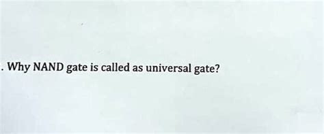 Why Nand Gate Is Called As Universal Gate