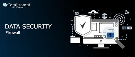 Data Security Firewall Comprompt Solutions LLP