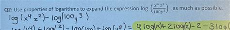 solved q2 use properties of logarithms to expand the
